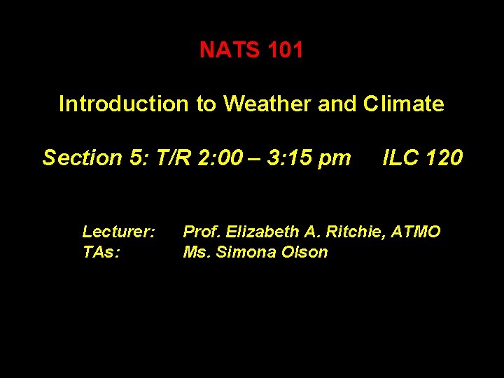 NATS 101 Introduction to Weather and Climate Section