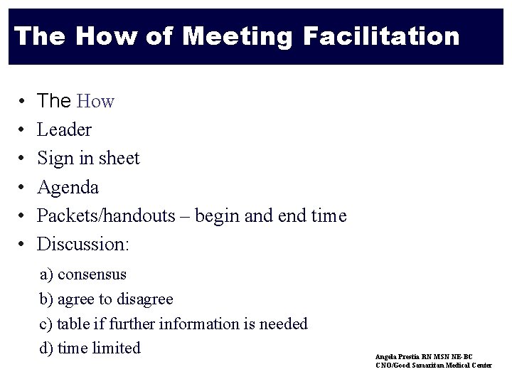 The Art Science of Meetings Angela Prestia RN