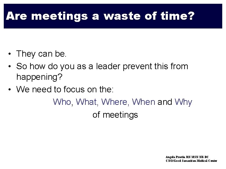 The Art Science of Meetings Angela Prestia RN