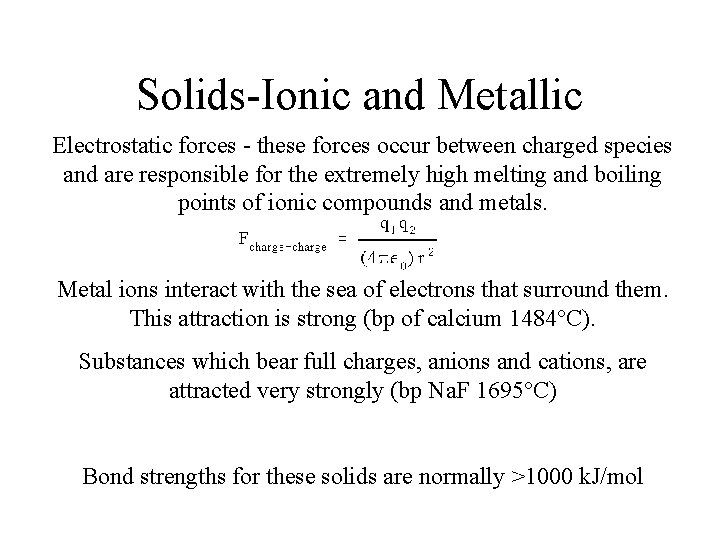 States of Matter We have seen a general