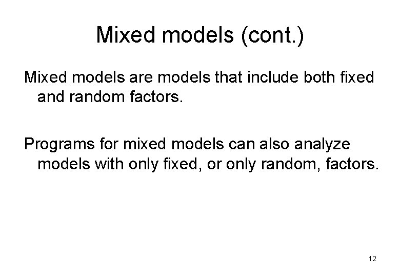 Introduction to mixed models Ulf Olsson Unit of