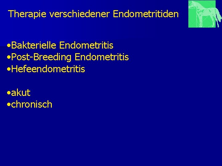 Therapie verschiedener Endometritiden Dr med vet Norbert Wolff