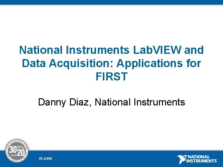 National Instruments Lab VIEW and Data Acquisition Applications