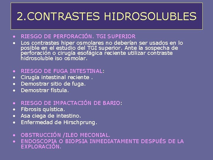 UTILIZACION DE CONTRASTES VIA ENTERAL EN EL PACIENTE