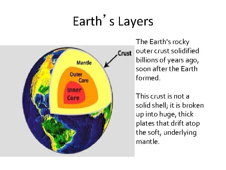 Plate Tectonics Earths Layers The Earths rocky outer