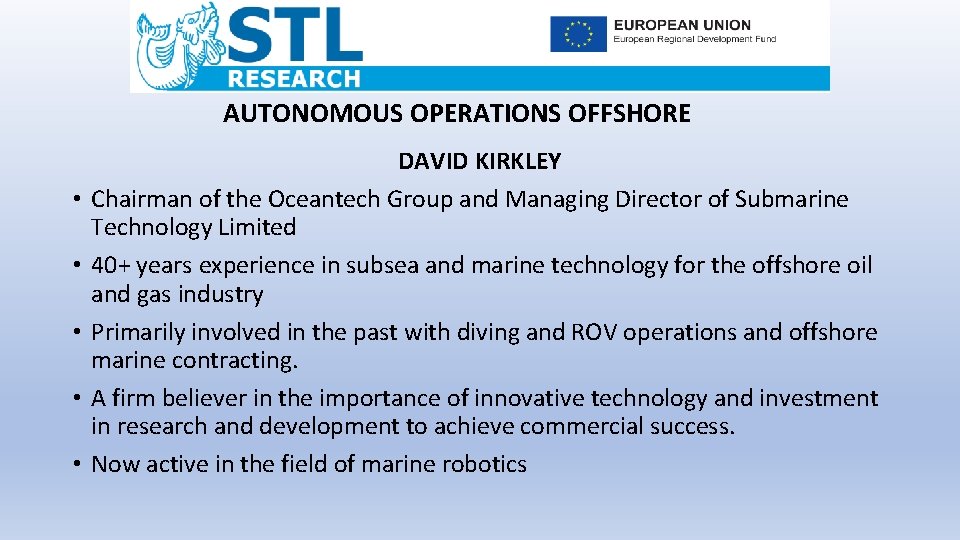 AUTONOMOUS OPERATIONS OFFSHORE DAVID KIRKLEY Chairman of the