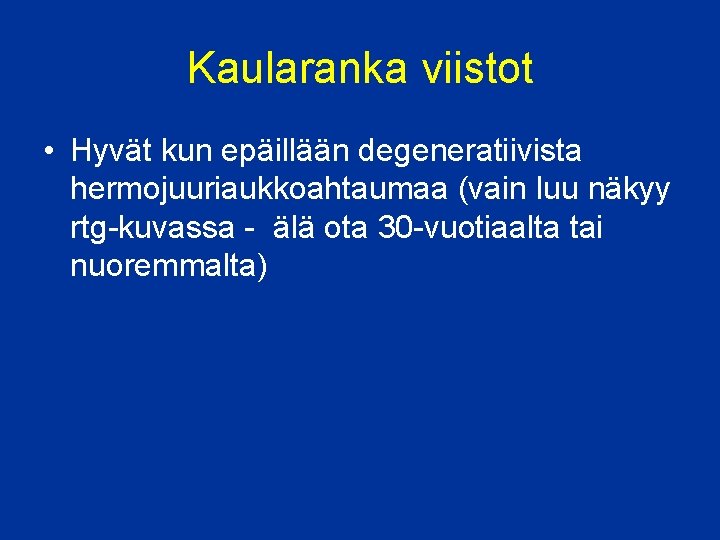 Eitraumaattisten luun ja nivelten sairauksien radiologinen ...