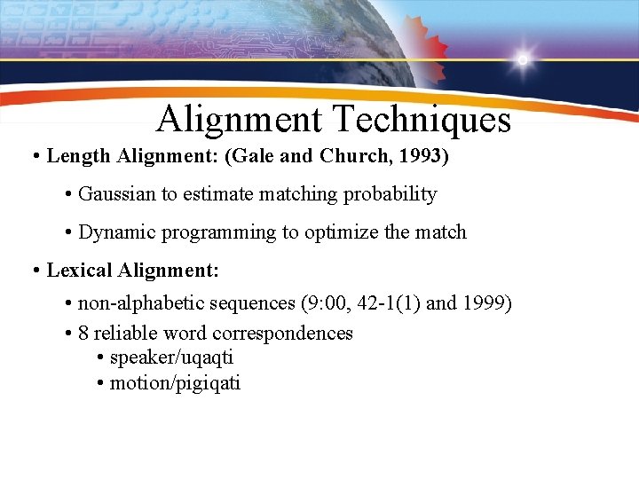 Building and Using an Inuktitut English Parallel Corpus