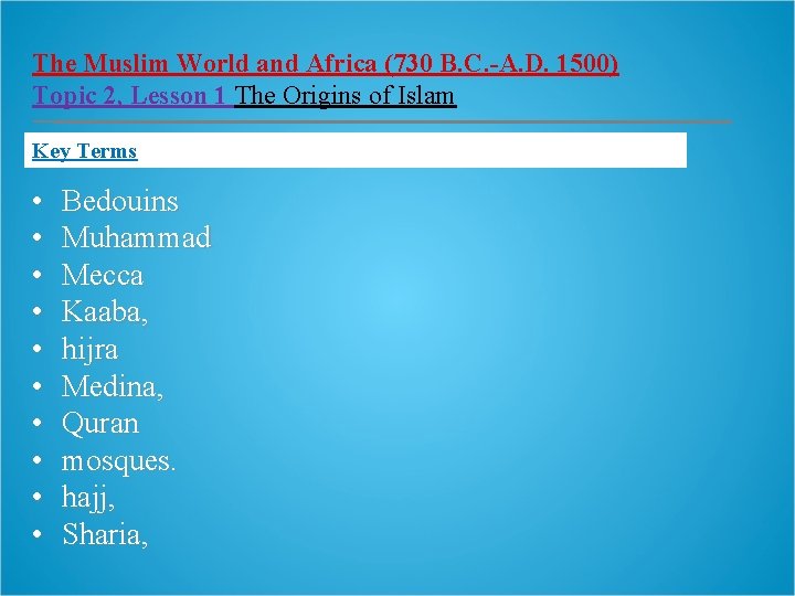 Origins of Islam 400 to 1000 Topic 2
