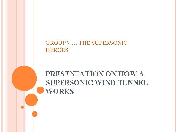 GROUP 7 THE SUPERSONIC HEROES PRESENTATION ON HOW