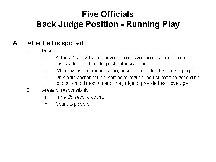 Five Officials Back Judge Position Kickoff A Before
