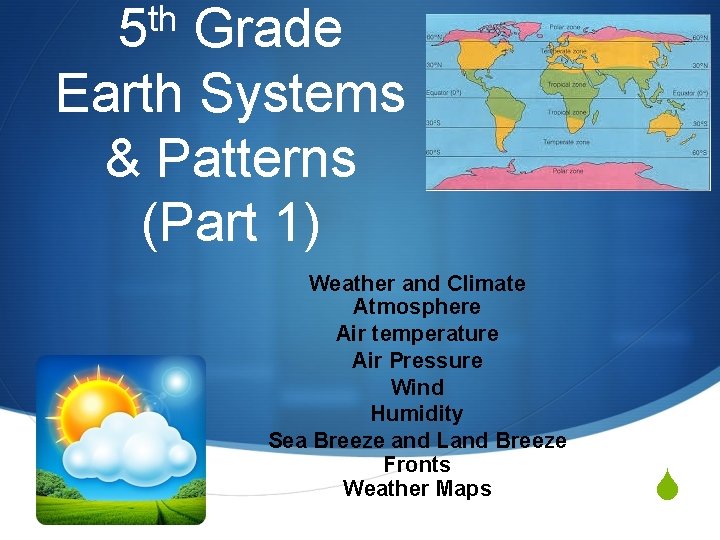 th 5 Grade Earth Systems Patterns Part 1