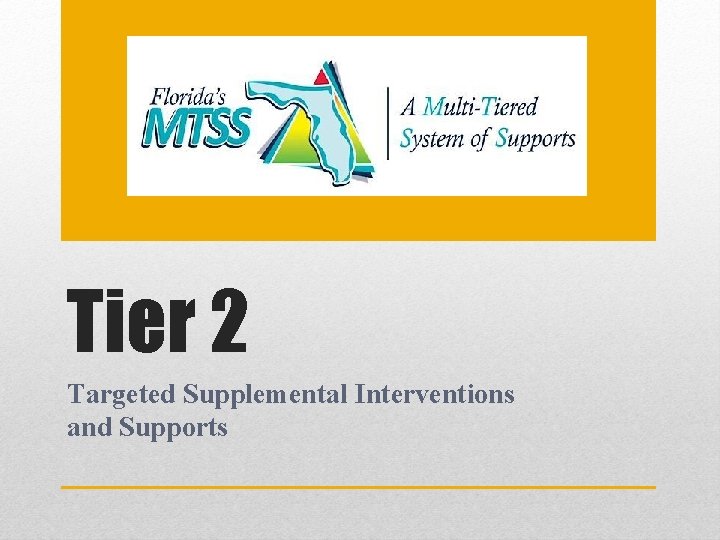 Tier 2 Targeted Supplemental Interventions and Supports Close
