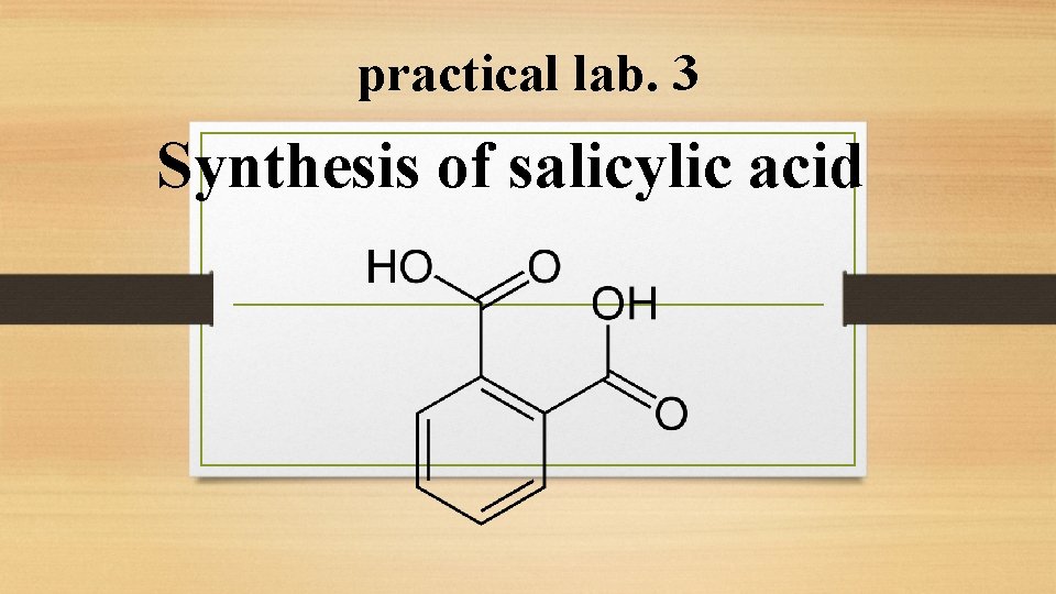 practical lab 3 Synthesis of salicylic acid Theory