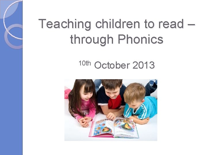 Teaching children to read through Phonics 10 th