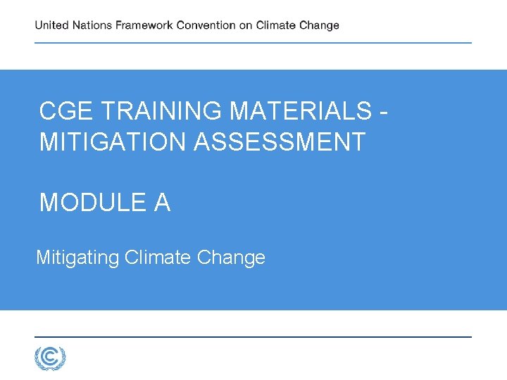CGE TRAINING MATERIALS MITIGATION ASSESSMENT MODULE A Mitigating