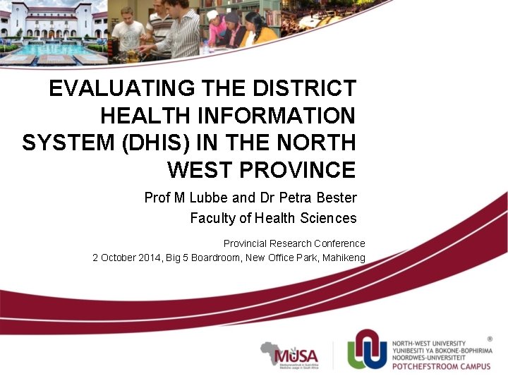 EVALUATING THE DISTRICT HEALTH INFORMATION SYSTEM DHIS IN