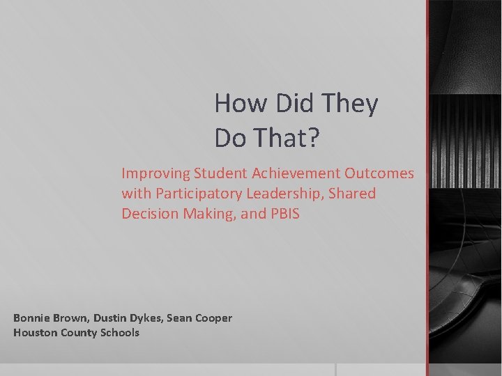 How Did They Do That Improving Student Achievement