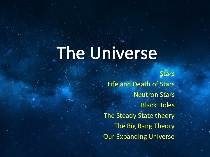 The Universe Stars Life and Death of Stars
