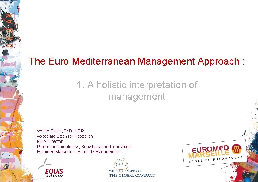 The Euro Mediterranean Management Approach 1 A holistic