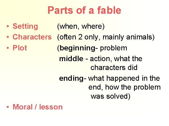 Writing a fable You are going to write