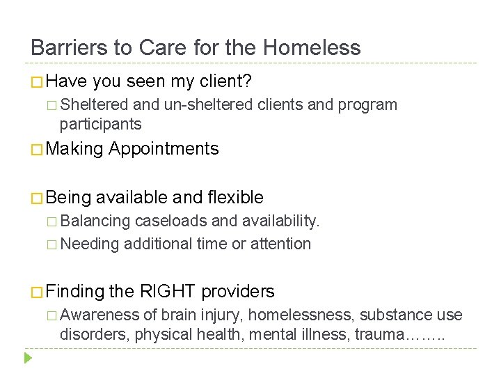 Homelessness and Brain Injury Dave Katzenmeyer Geoffrey Meyer