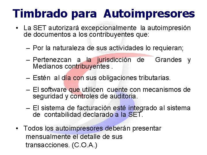 SISTEMA DE TIMBRADO DE DOCUMENTOS La Ley establece