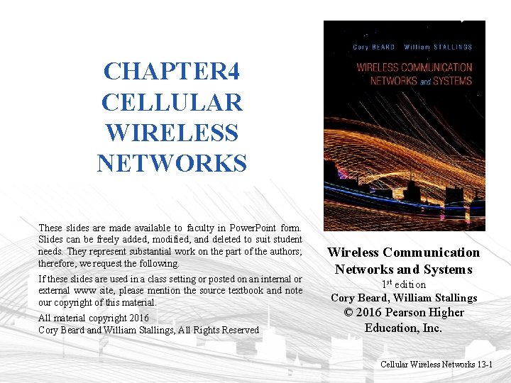CHAPTER 4 CELLULAR WIRELESS NETWORKS These slides are