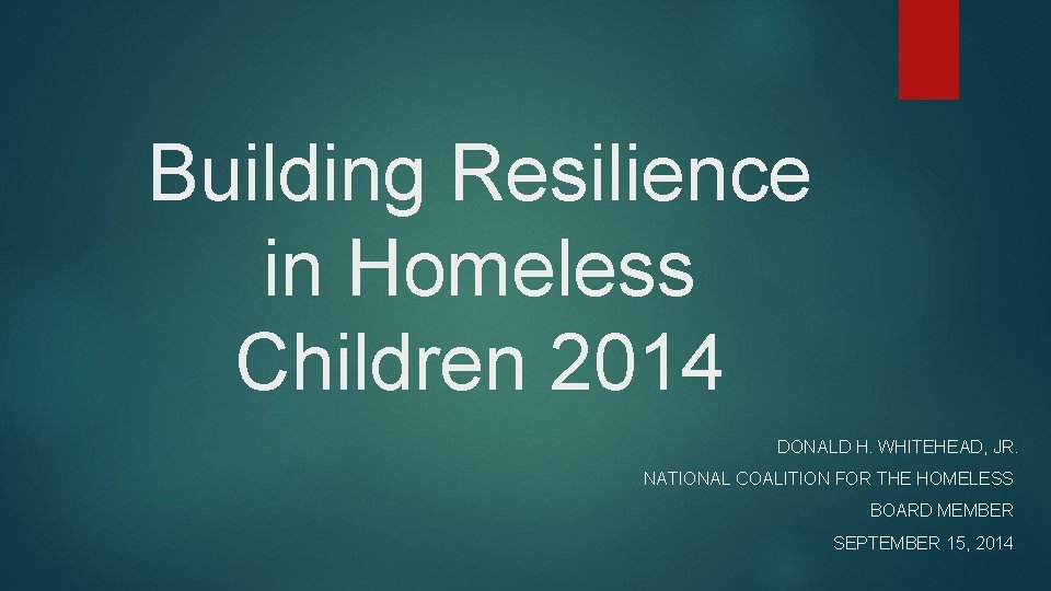 Building Resilience in Homeless Children 2014 DONALD H
