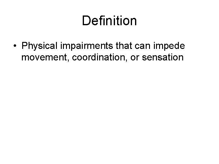 Motor Disabilities Angela Vujic CS 8803 Discussion Outline