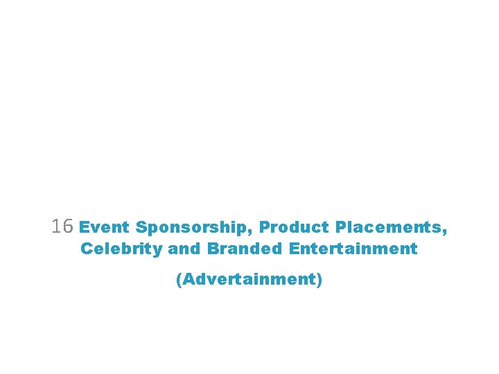 16 Event Sponsorship Product Placements Celebrity and Branded