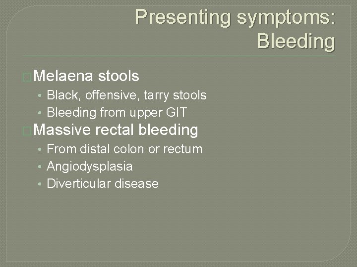 Taking the gastrointestinal history Dr J A Coetser