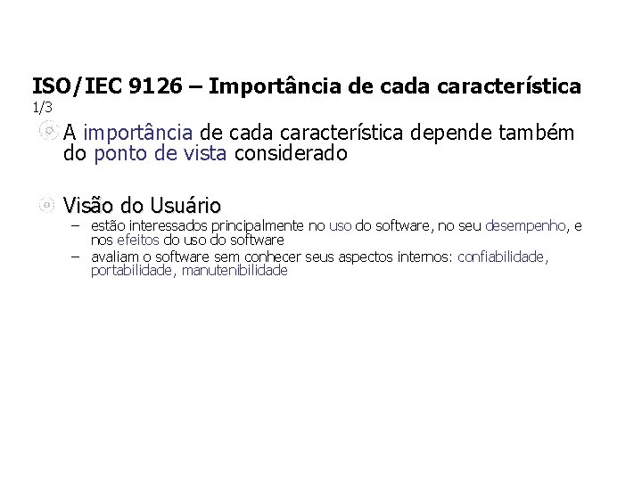 ISOIEC 9126 A Norma ISOIEC 9126 define seis