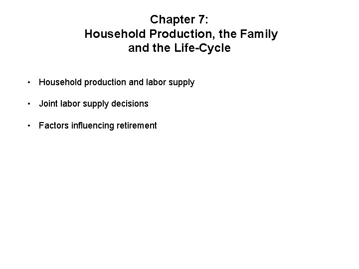Chapter 7 Household Production the Family and the