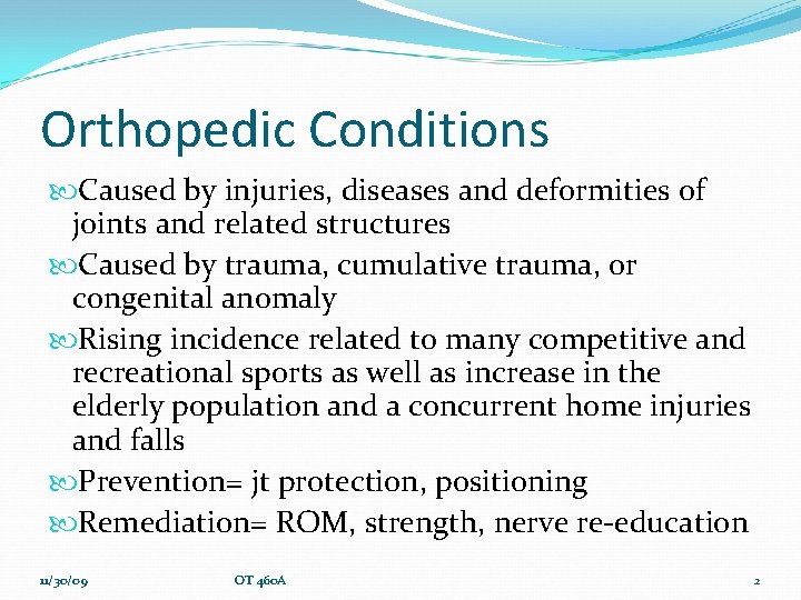 Orthopedic limitations and Hand Injuries Ch 41 and