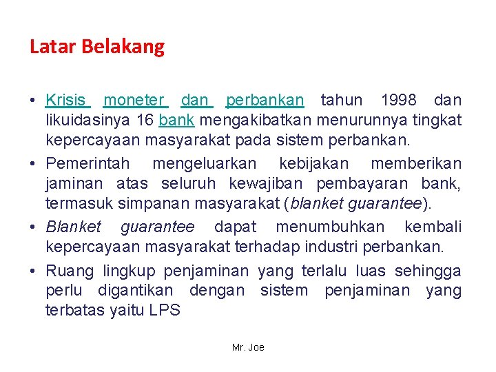 Pengertian LPS Lembaga Penjamin Simpanan LPS adalah suatu