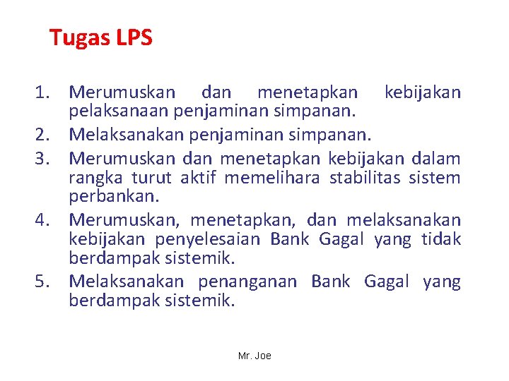 Pengertian LPS Lembaga Penjamin Simpanan LPS adalah suatu