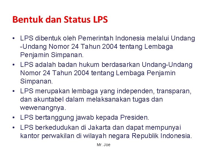 Pengertian LPS Lembaga Penjamin Simpanan LPS adalah suatu