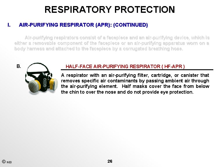 RESPIRATORY PROTECTION I AIRPURIFYING RESPIRATOR APR Airpurifying ...