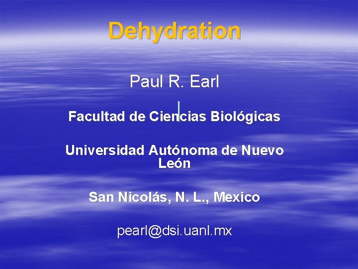 Dehydration Paul R Earl Biolgicas Facultad de Ciencias