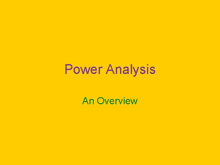 Power Analysis An Overview Power Is The conditional