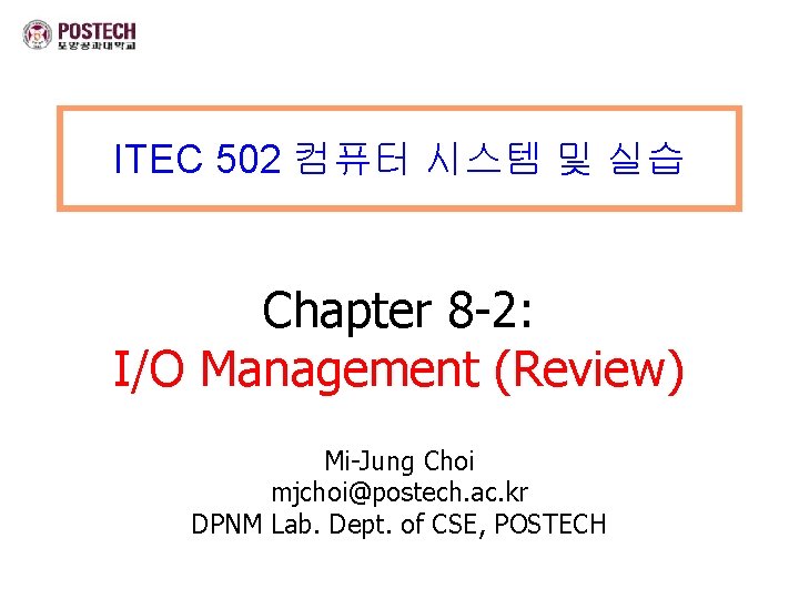 ITEC 502 Chapter 8 2 IO Management Review