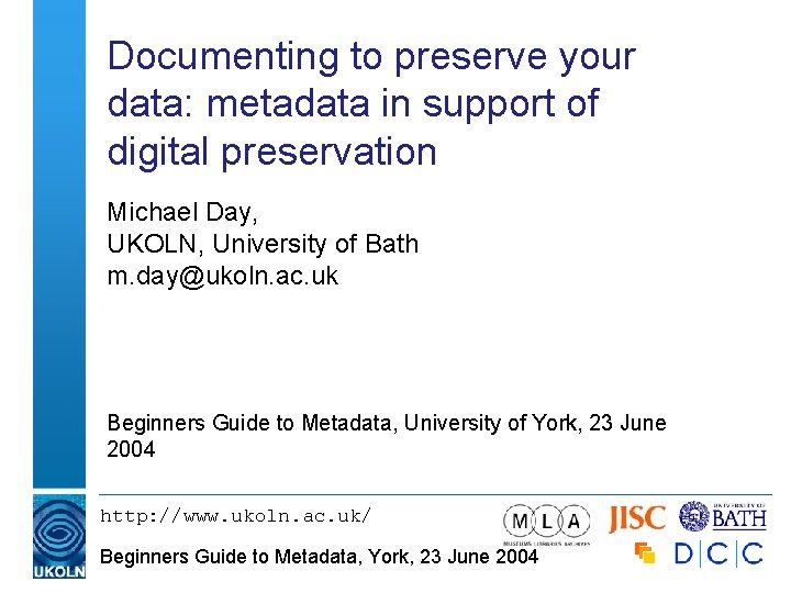 Documenting to preserve your data metadata in support