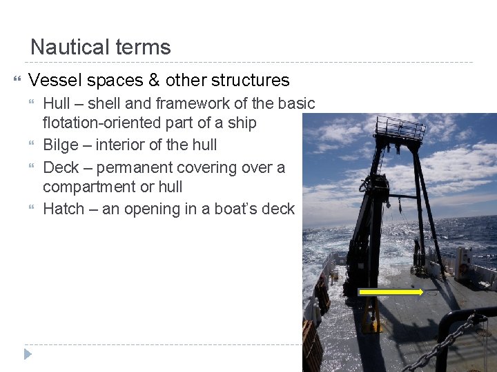 Nautical terms vessel terminology Objectives Define 4 terms