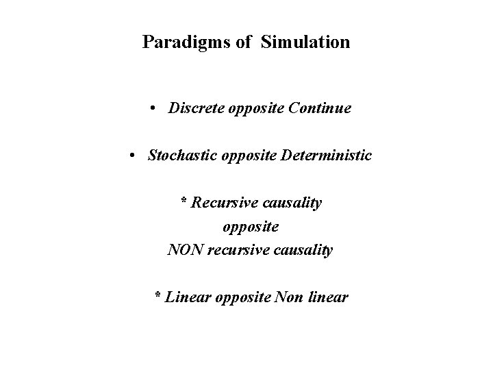 What is simulation conceive simulation as a special
