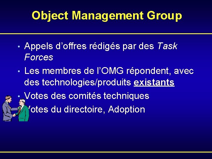CORBA Agenda L OMG Object Management Architecture OMA