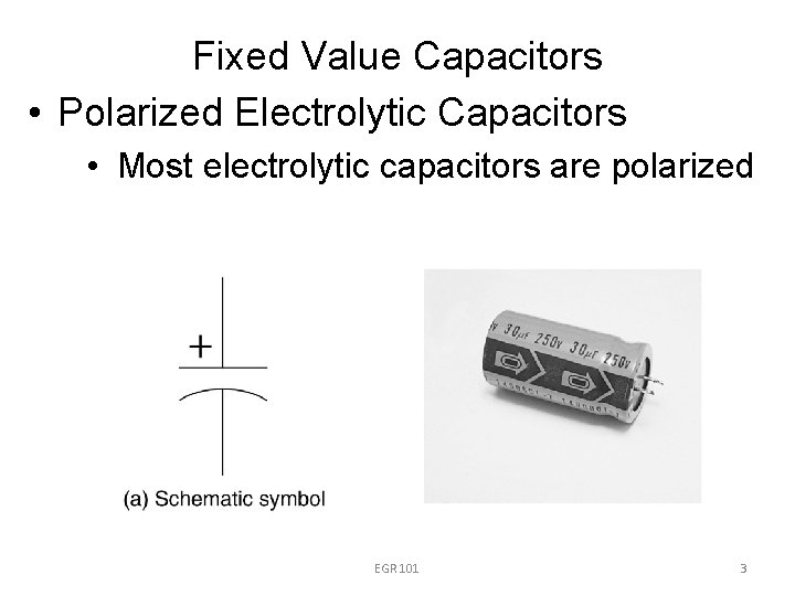 Capacitors Capacitance is the ability of a component