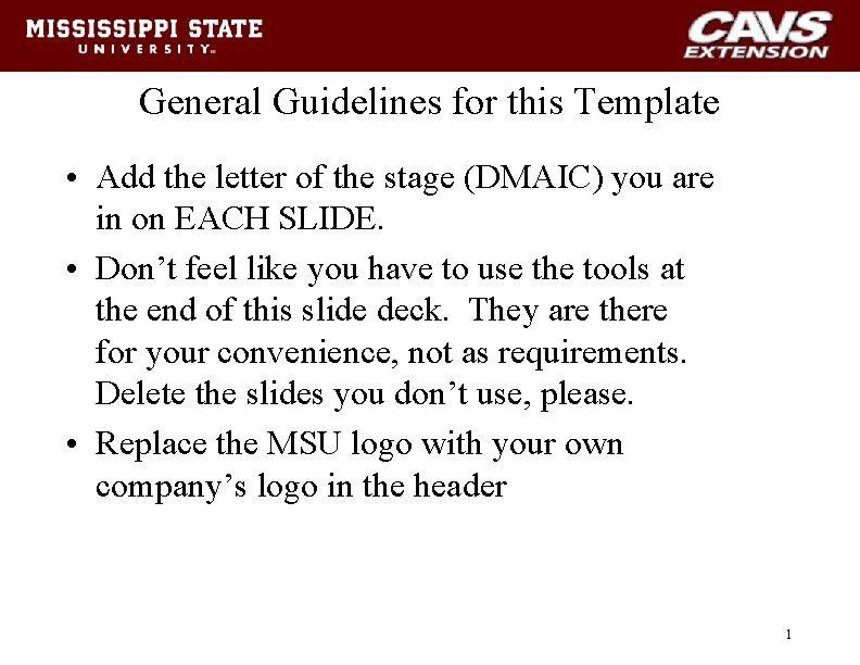 General Guidelines for this Template Add the letter