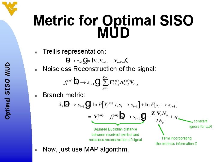 An Optimal SoftOutput Multiuser Detection Algorithm and Matthew