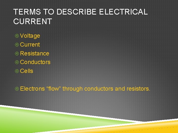 MODELLING MEASURING ELECTRICITY TERMS TO DESCRIBE ELECTRICAL CURRENT
